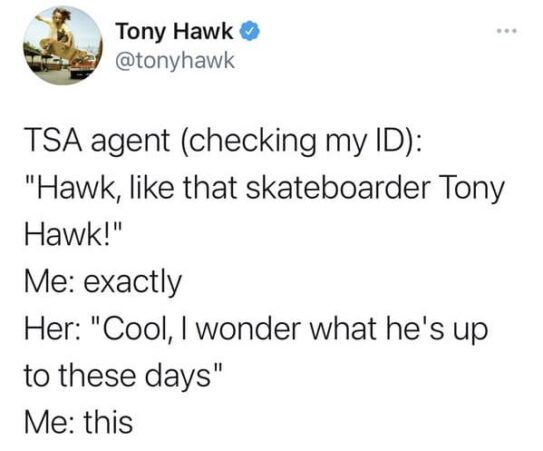18 Hilarious Times People Didn't Recognize Tony Hawk And He Called Them ...