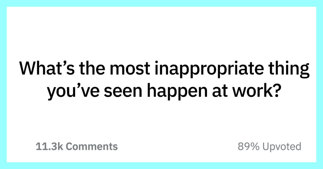 People Are Sharing The Most Inappropriate Things They’ve Seen Go Down ...
